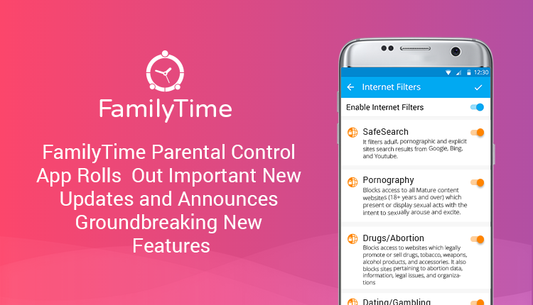 FamilyTime Parental Control App Rolls Out Important New Updates and ... FamilyTime Parental Control App Rolls Out Important New Updates and ...